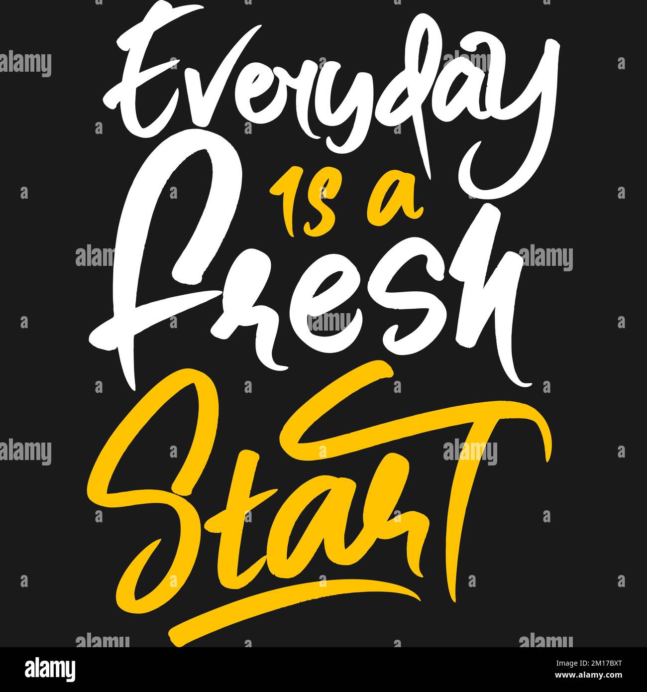 Everyday is a Fresh Start Motivation Typography Quote Design Stock ...