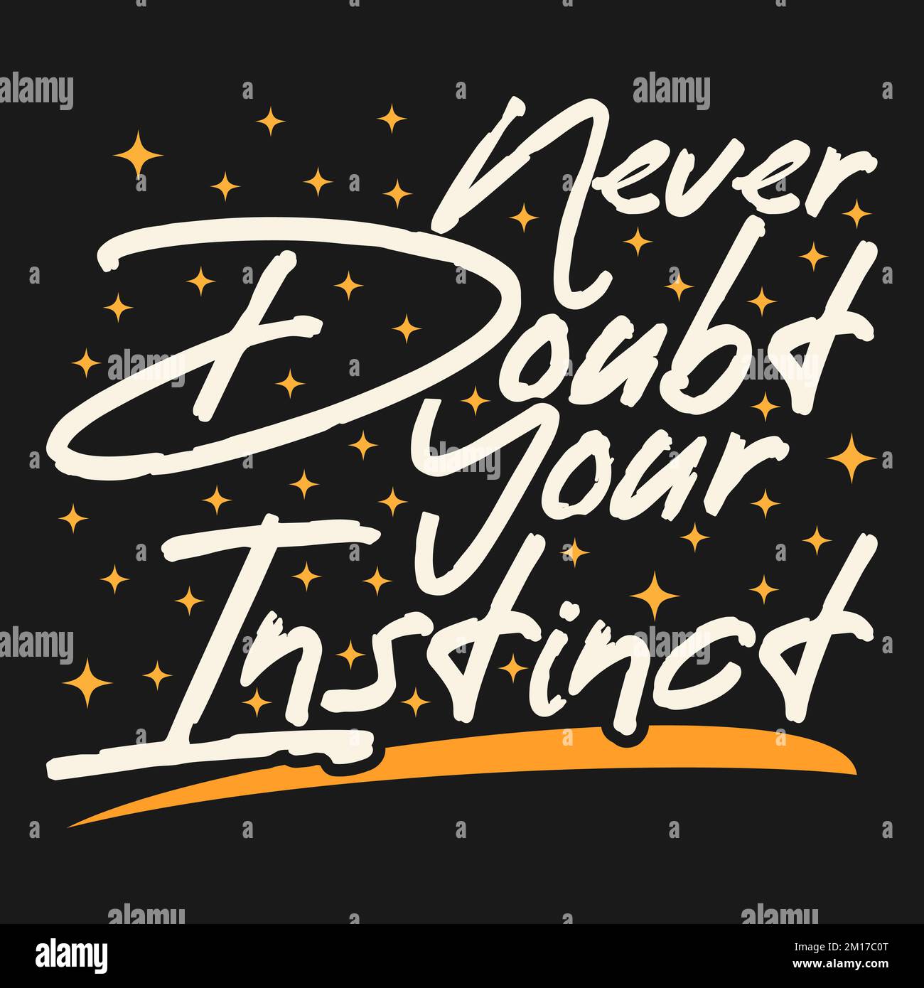 Never Doubt Your Instinct Motivation Typography Quote Design Stock ...
