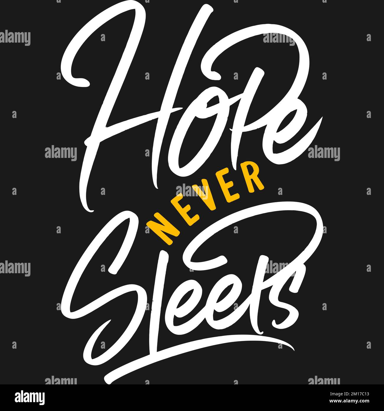 Hope Never Sleeps Motivation Typography Quote Design Stock Vector Image ...