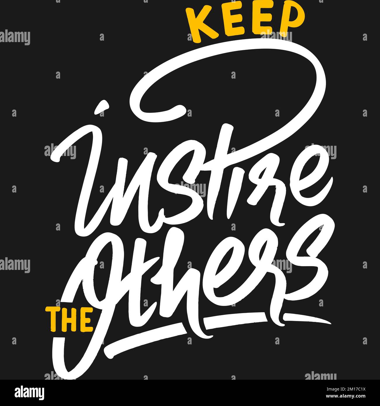 Keep Inspire the Others Motivation Typography Quote Design Stock Vector ...