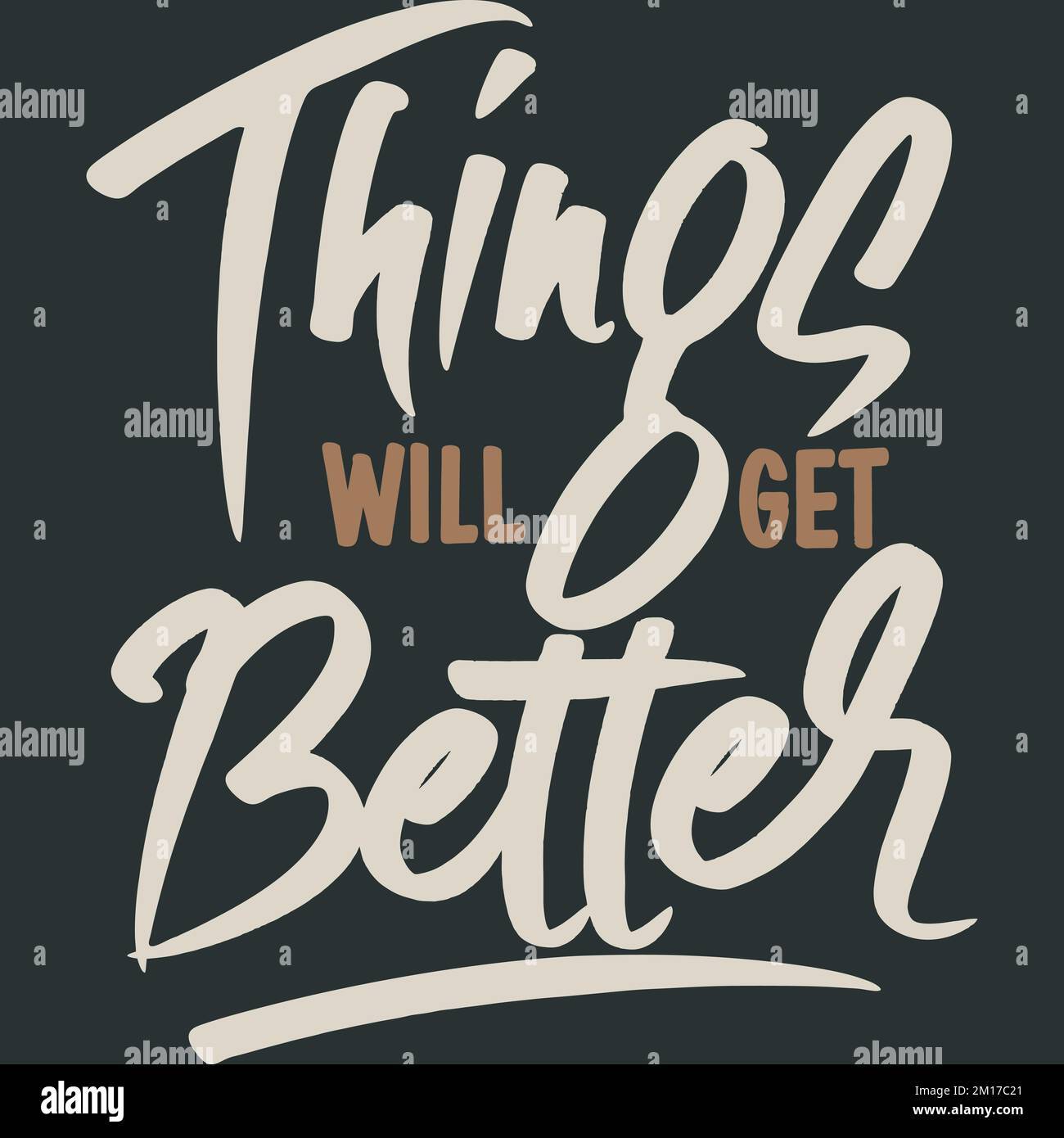 Things Will Get Better Motivation Typography Quote Design Stock Vector ...