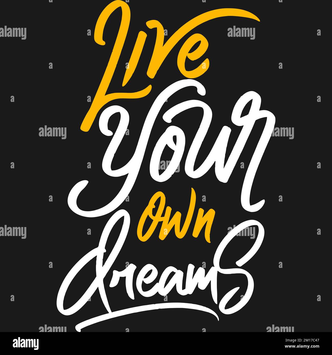 Live Your Own Dreams Motivation Typography Quote Design Stock Vector ...