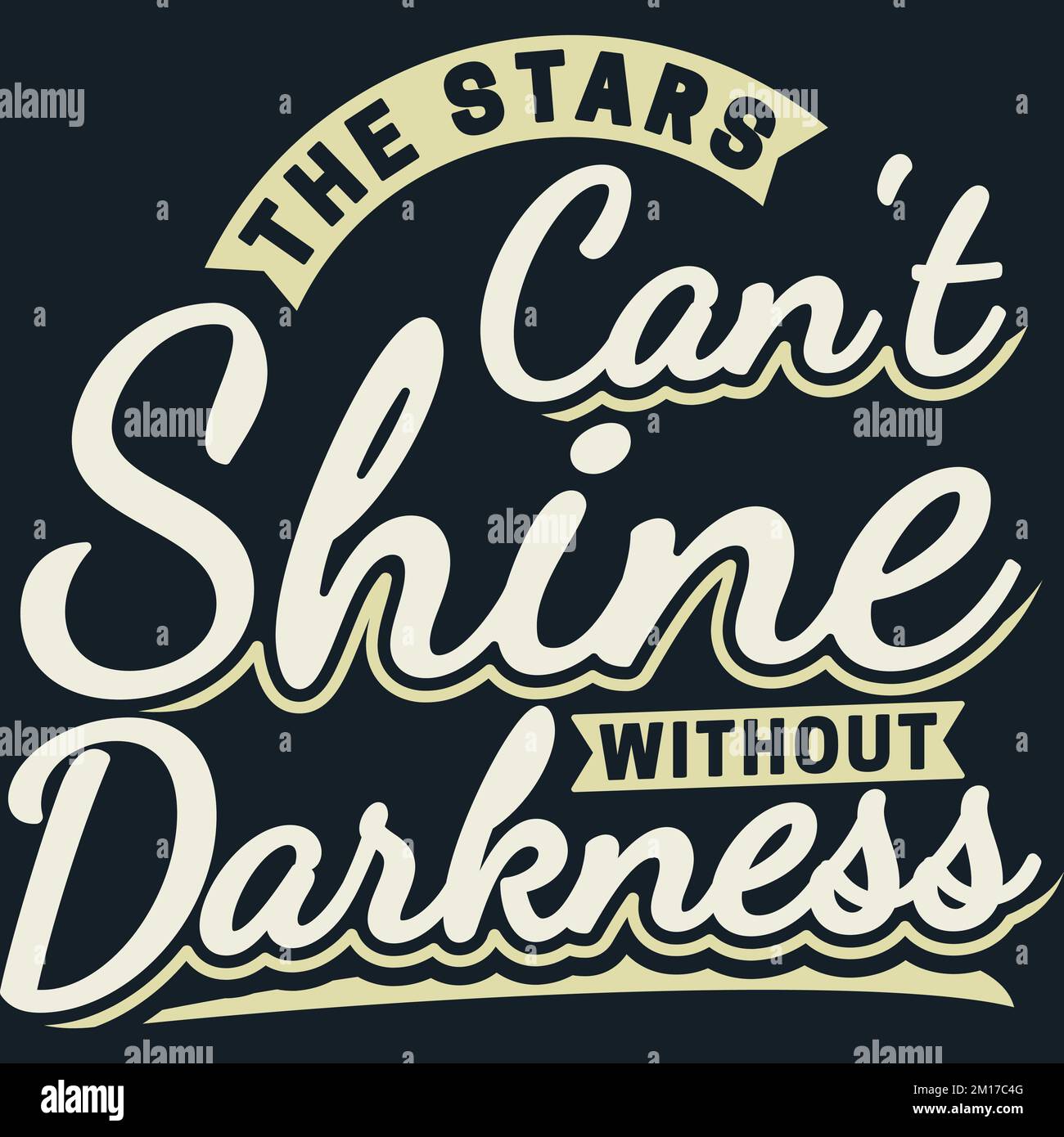 The Stars Can't Shine Without Darkness Motivation Typography Quote ...