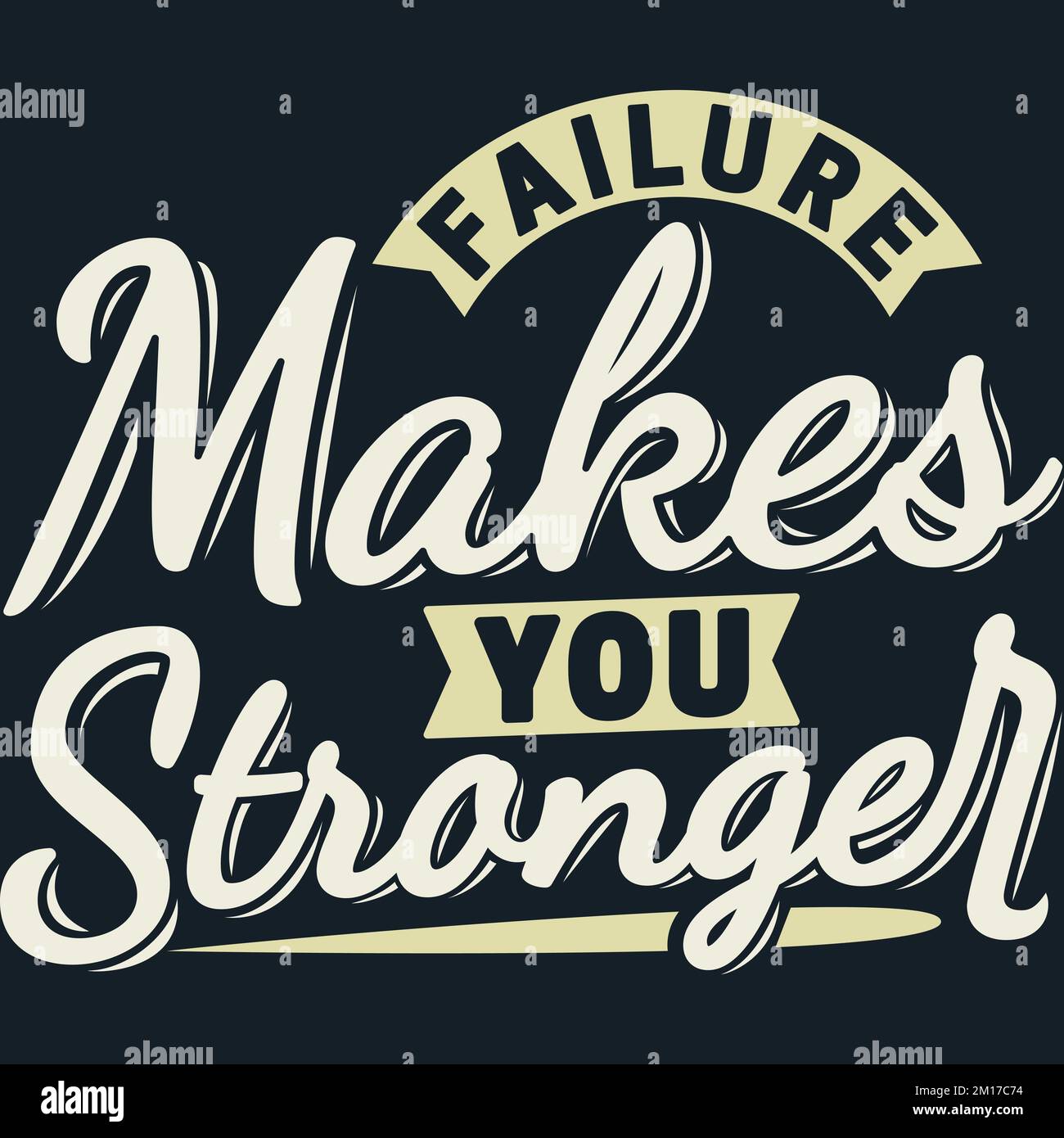 Failure Makes You Stronger Motivation Typography Quote Design Stock ...