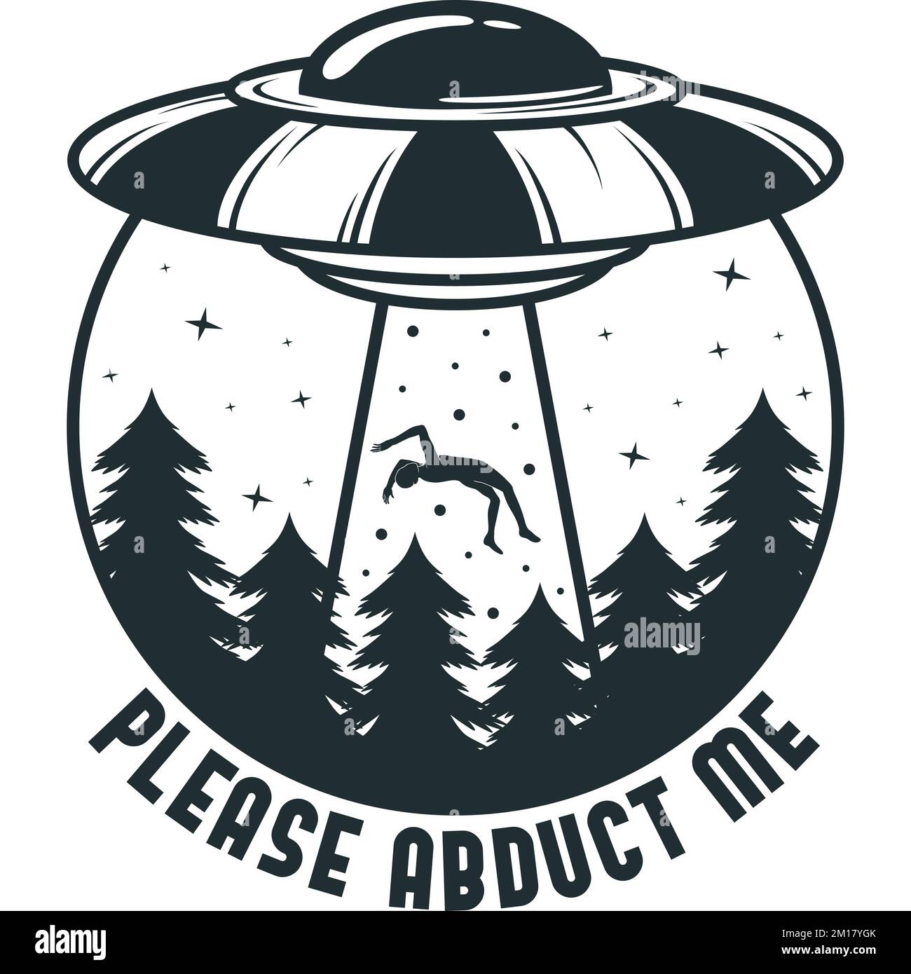 Please Abduct Me, Alien and UFO Typography Quote Design Stock Vector ...
