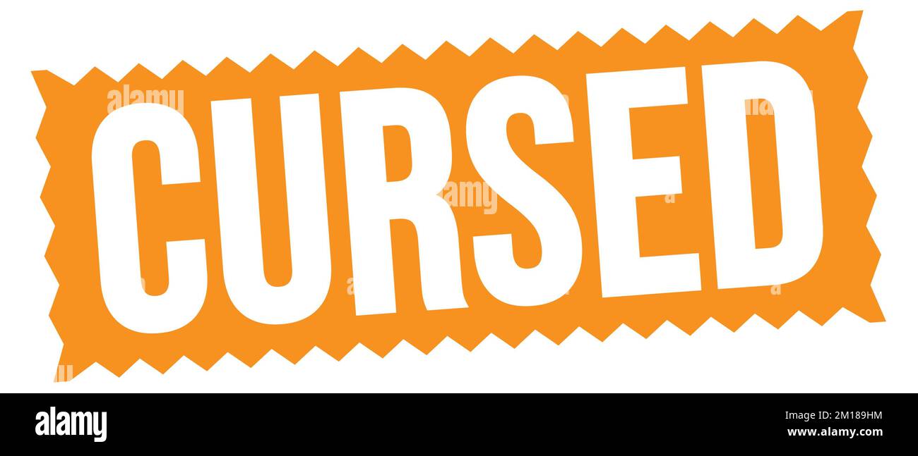 CURSED text written on orange zig-zag stamp sign Stock Photo - Alamy
