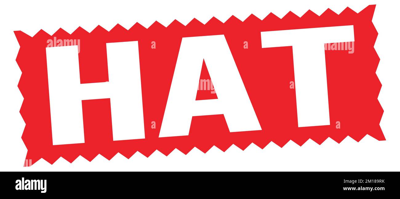HAT text written on red zig-zag stamp sign Stock Photo - Alamy