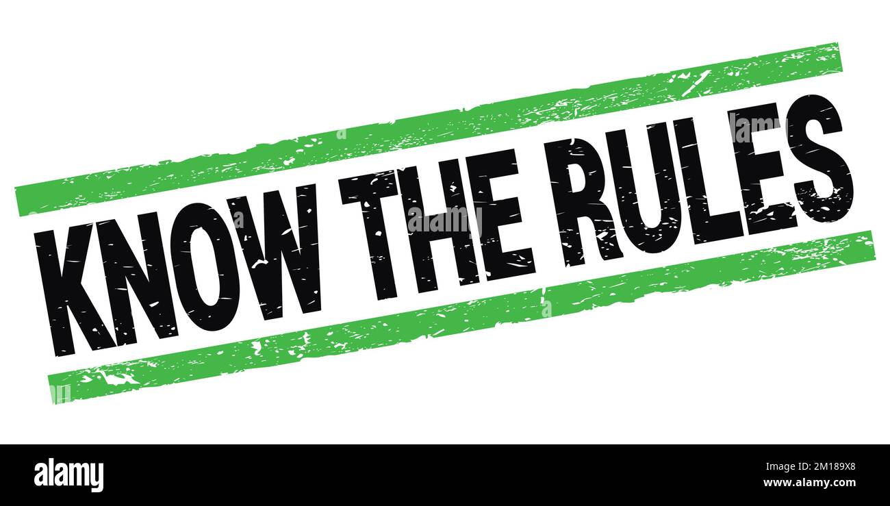 KNOW THE RULES text written on black-green rectangle stamp sign Stock ...