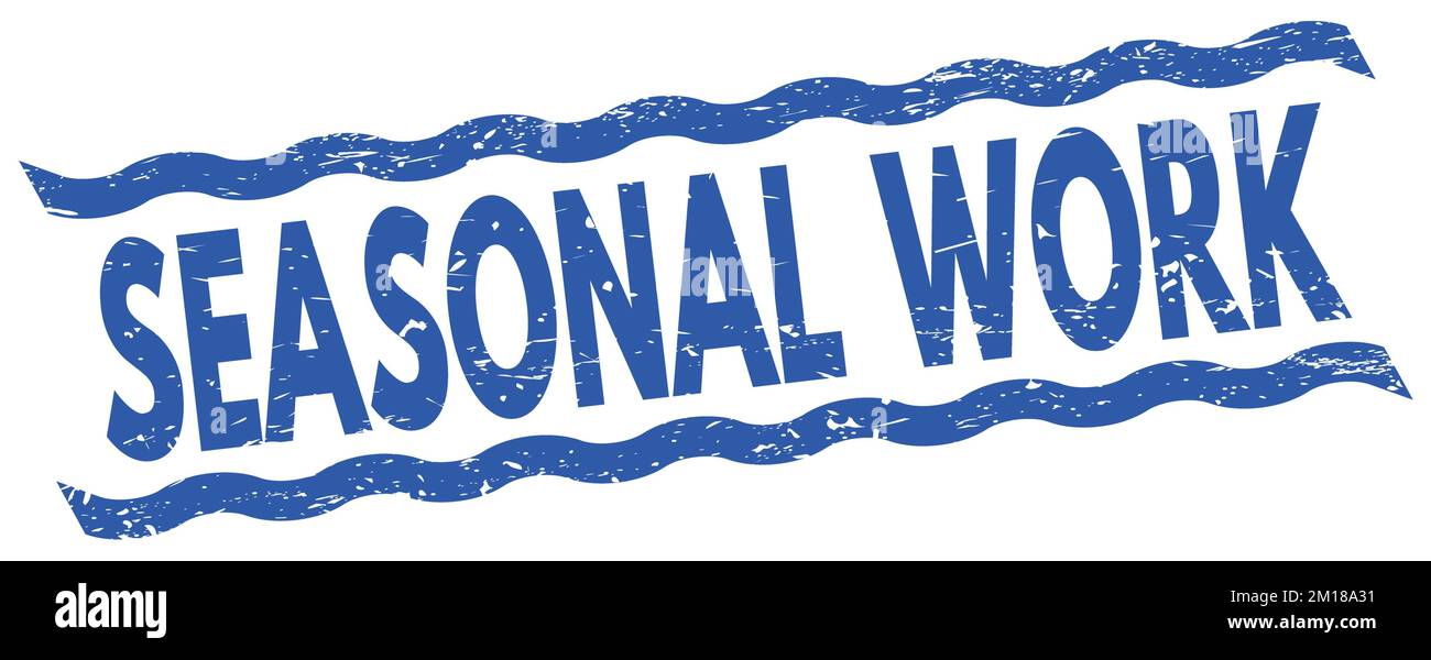 SEASONAL WORK text written on blue lines stamp sign Stock Photo - Alamy