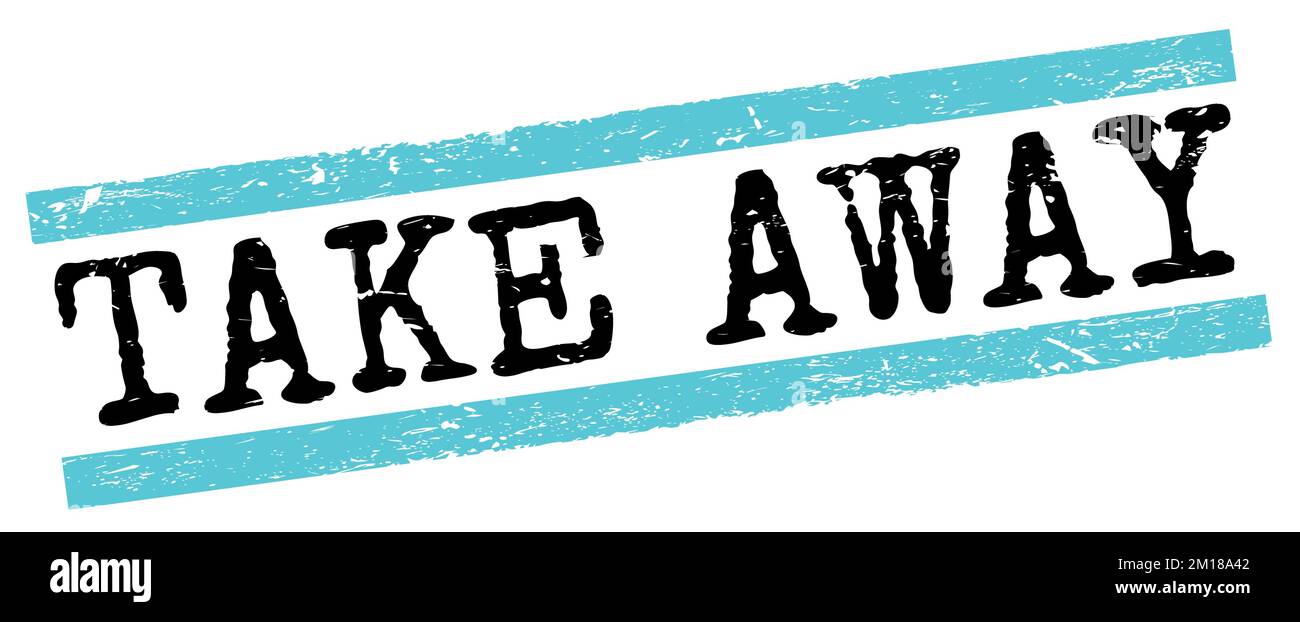 TAKE AWAY text written on blue-black grungy lines stamp sign Stock ...