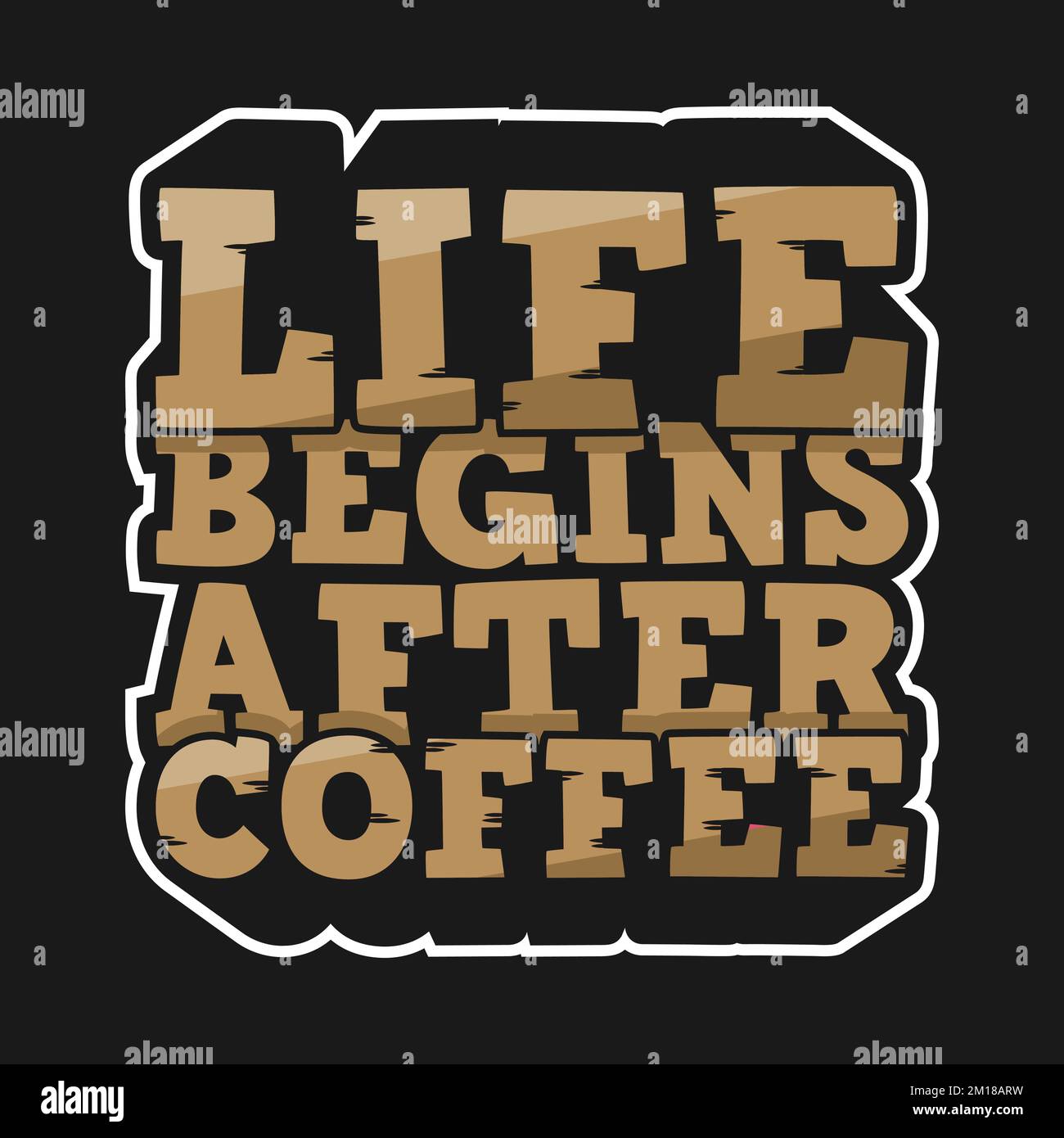 Life Begins After Coffee, Coffee Typography Quote Design Stock Vector ...