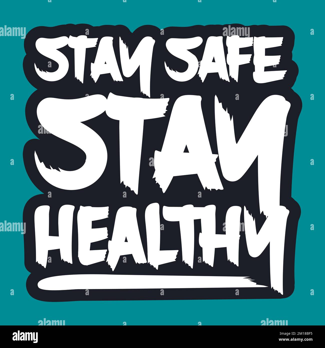 Stay Safe Stay Healthy, Covid-19 Motivational Typography Quote Design ...