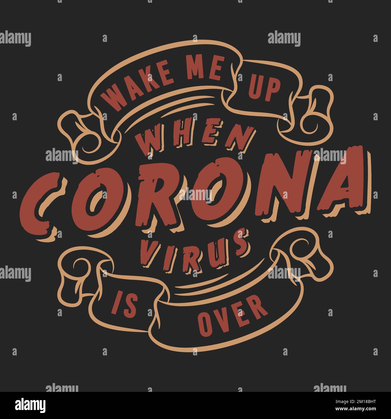 Wake Me Up When Coronavirus is Over, Covid-19 Motivational Typography ...