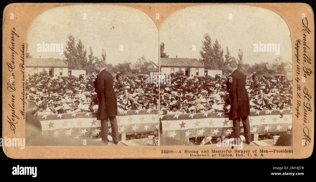 A strong and masterful swayer of men - President Roosevelt at Tipton ...