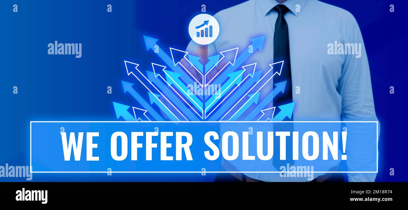 Inspiration showing sign We Offer Solution. Concept meaning give means of solving problem or ...