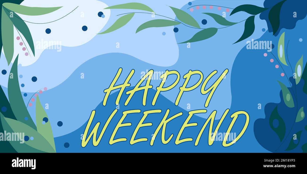 Inspiration showing sign Happy Weekend. Internet Concept Cheerful rest ...