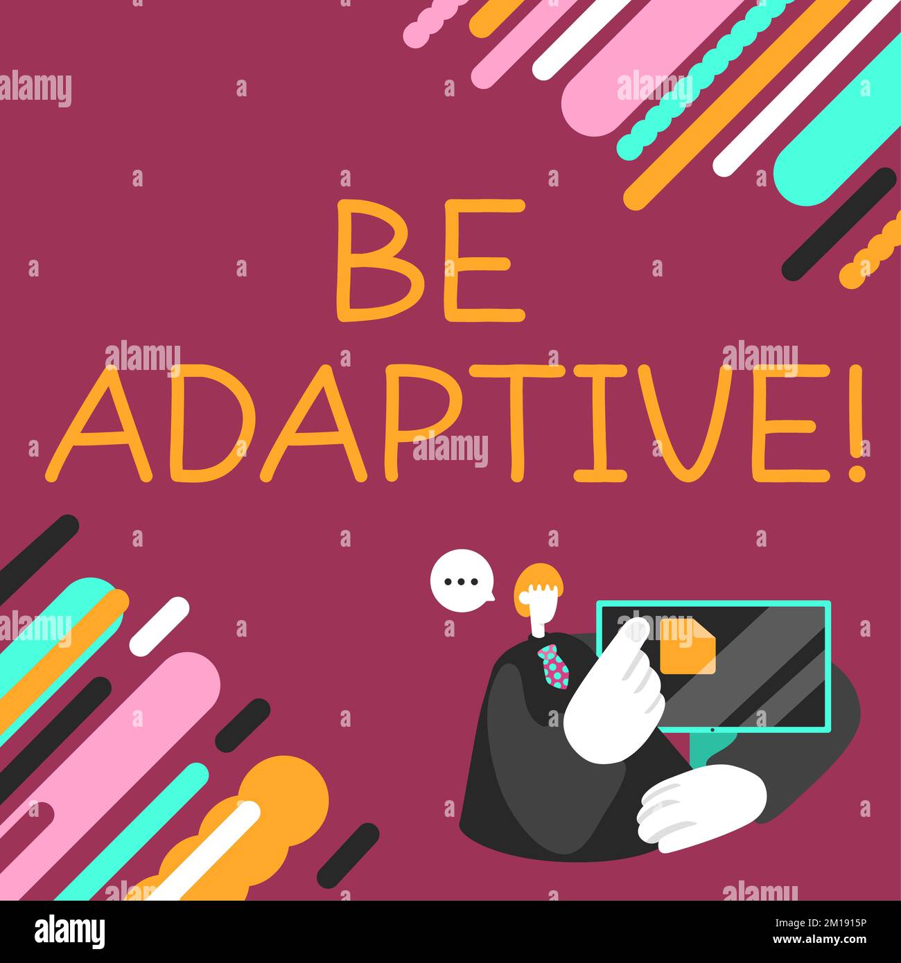 Conceptual display Be Adaptive. Business idea make the difference being ...