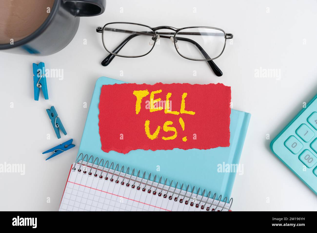 Sign displaying Tell Us. Internet Concept communicate information to ...