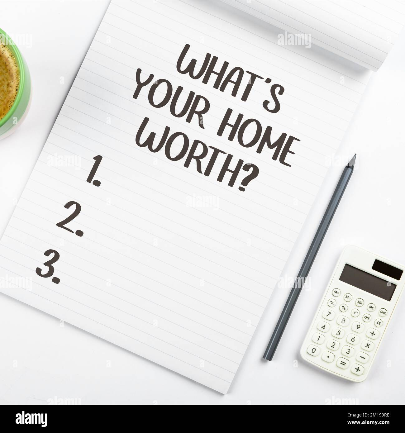 Hand writing sign What's Your Home Worth. Business concept Value of a ...