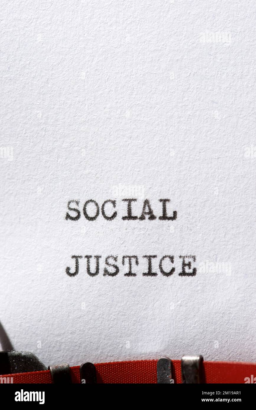 Social justice phrase written with a typewriter Stock Photo - Alamy