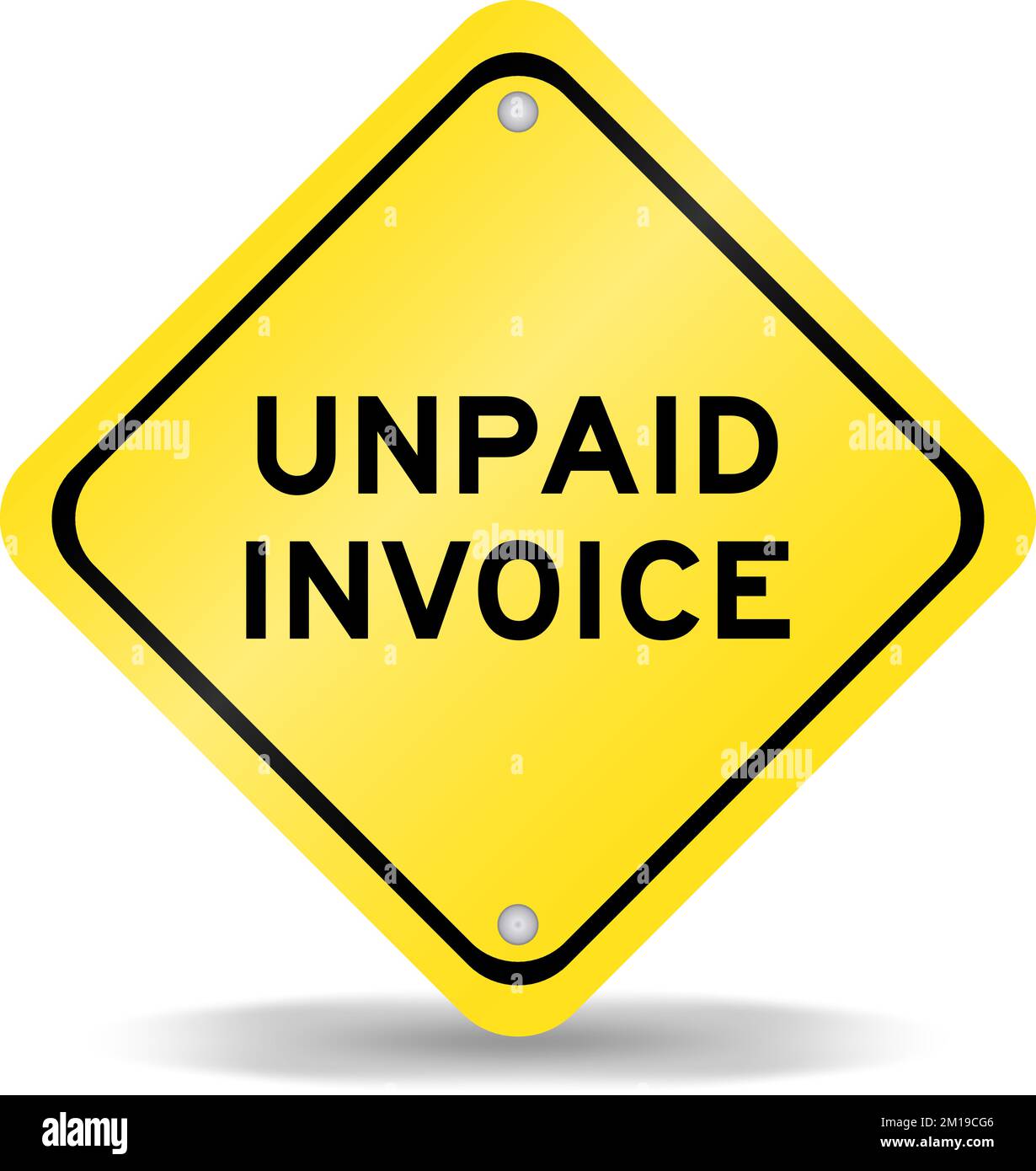 Yellow color transportation sign with word unpaid invoice on white ...