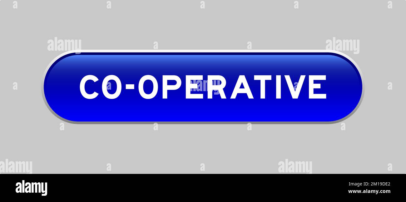 Blue color capsule shape button with word co-operative on gray ...