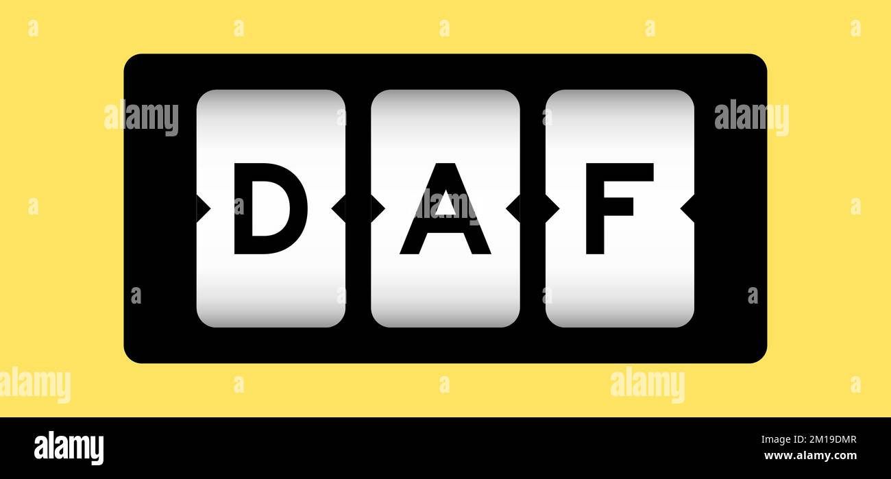 Black color in word DAF (Abbreviation of Delivered at frontier) on slot ...