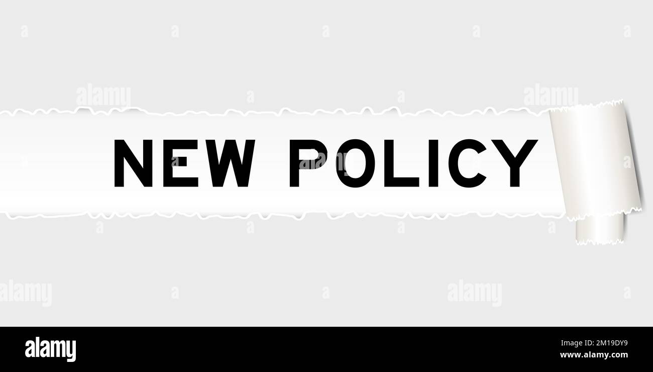 Ripped gray paper background that have word new policy under torn part ...