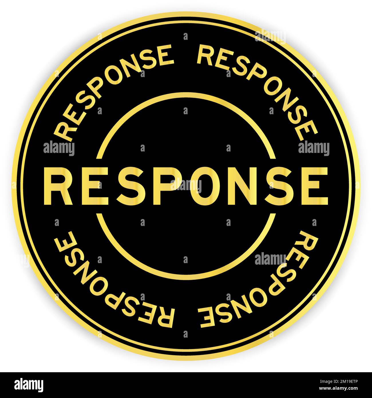 Black and gold color round label sticker with word response on white ...