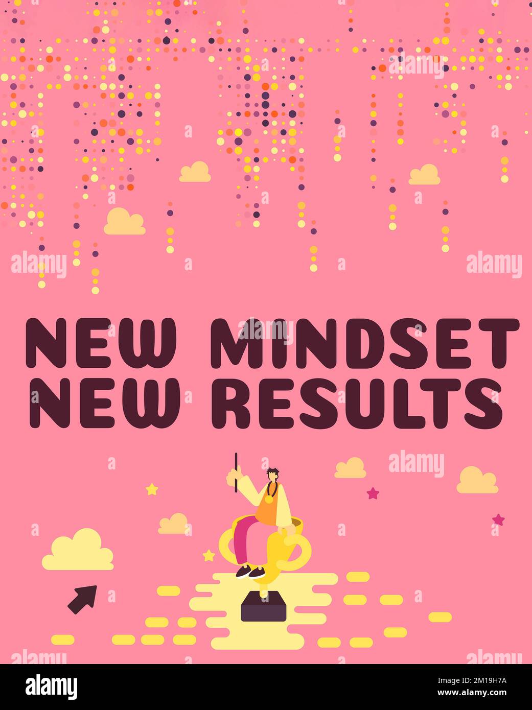 Sign displaying New Mindset New Results. Word for Open to Opportunities ...