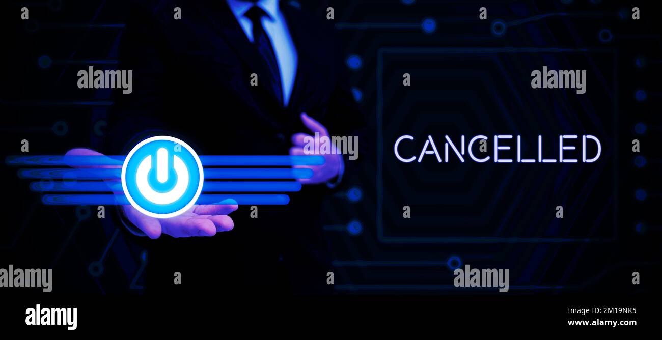 Inspiration showing sign Cancelled. Conceptual photo decide or announce ...