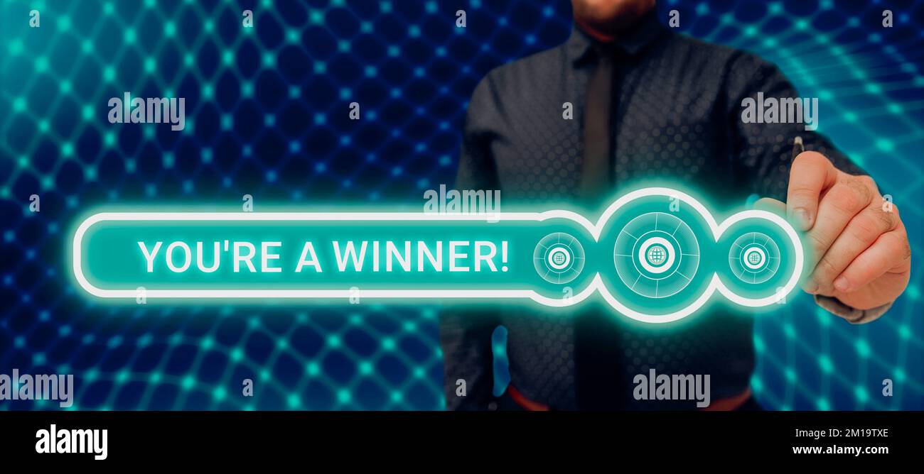 Inspiration showing sign You'Re a Winner . Concept meaning Winning as ...