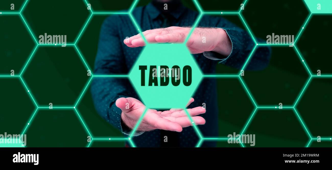 Sign displaying Taboo. Business overview a social or religious custom ...