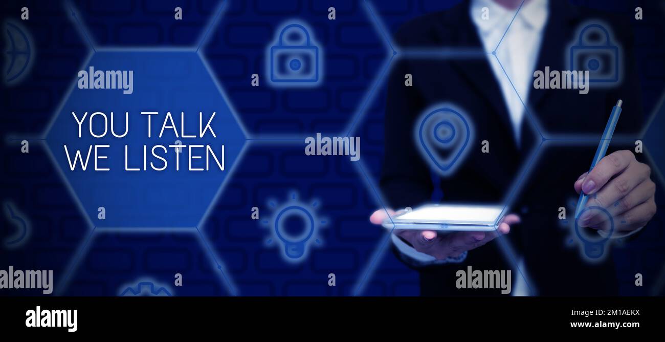 Text caption presenting You Talk, We Listen. Conceptual photo Two Way ...