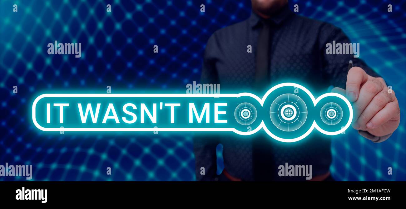 Hand writing sign It Wasn'T Me. Business approach Deny something to ...