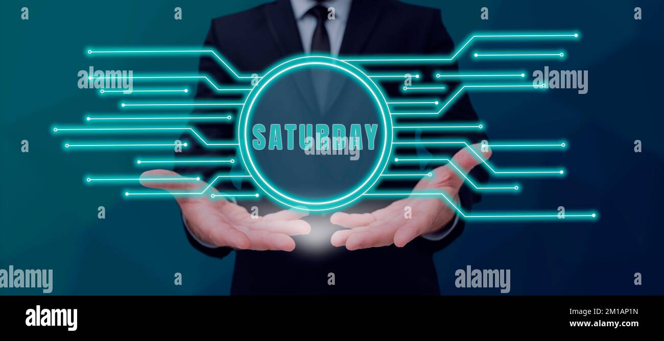 Text sign showing Saturday. Word Written on First day of the weekend ...