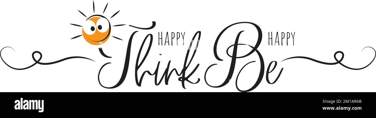 Think happy, be happy, vector. Daily affirmation, positive thinking ...