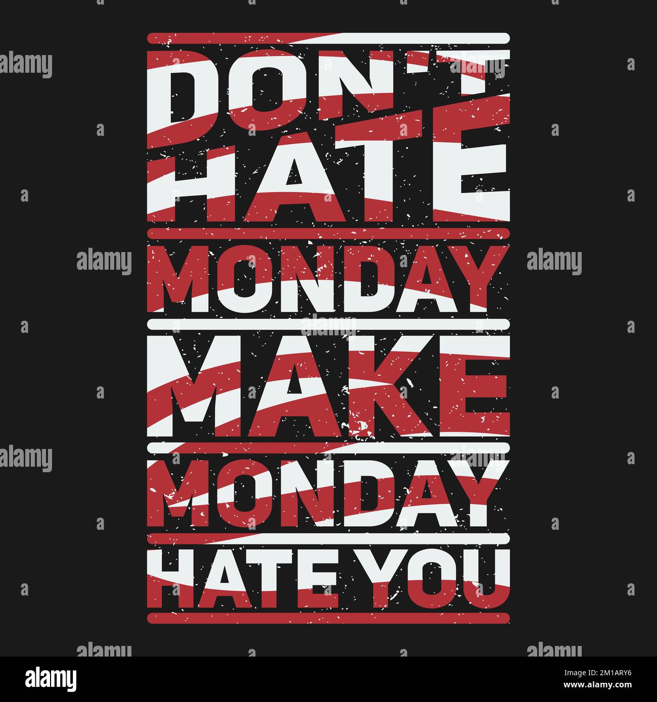 Don't Hate Monday, Make Monday Hate You, Funny Typography Quote Design ...
