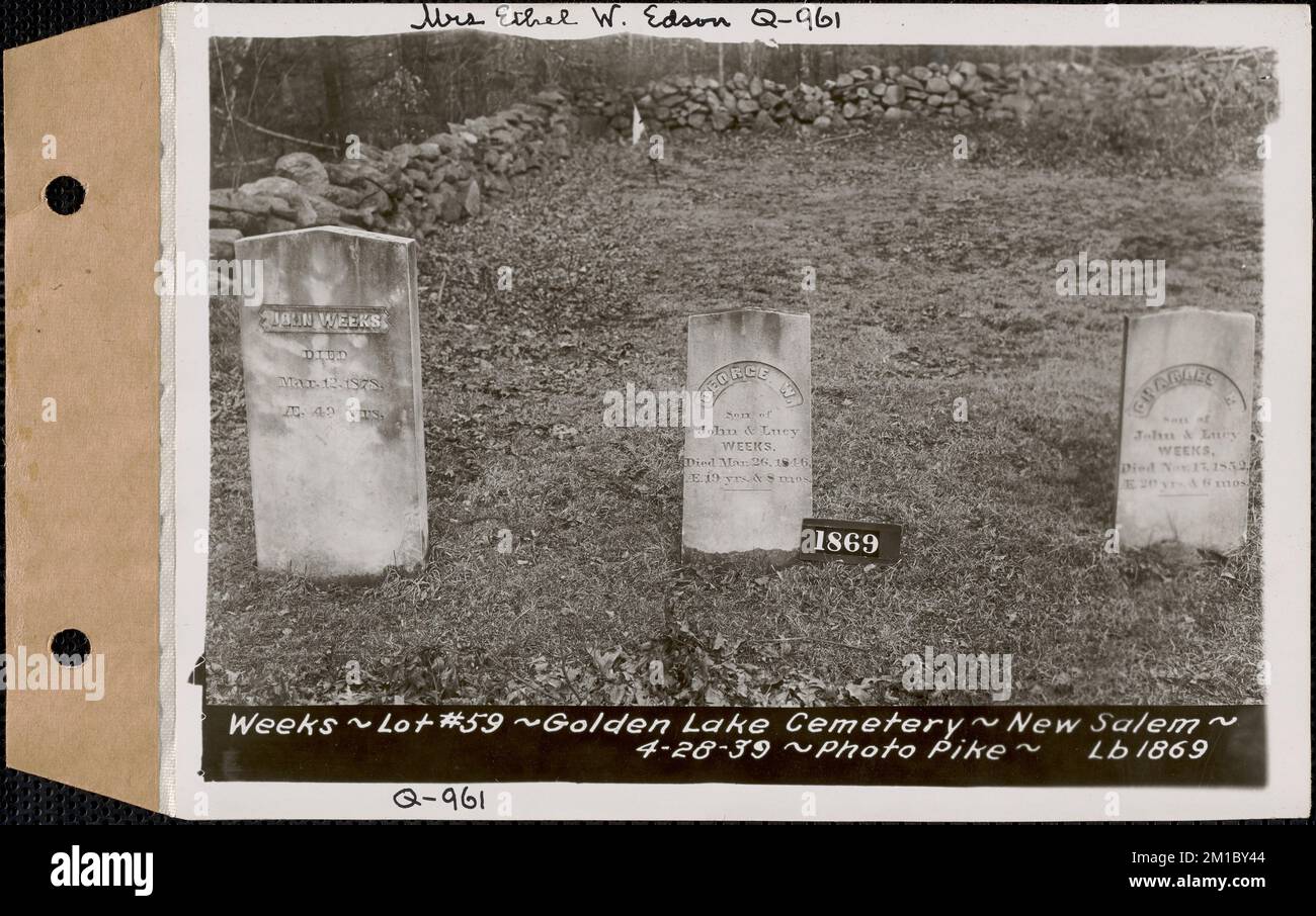 Weeks, Golden Lake Cemetery, lot 59, New Salem, Mass., Apr. 28, 1939 ...