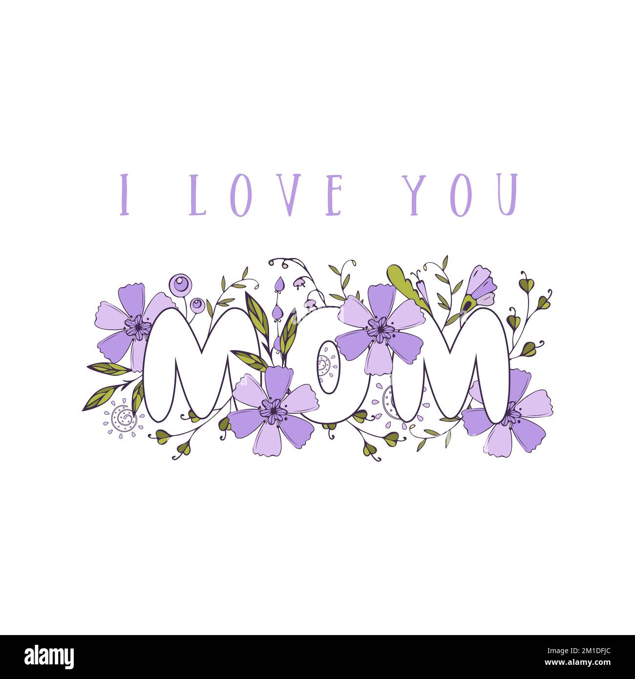 I love you Mom Day, card with doodle flowers, violet color. Vector ...