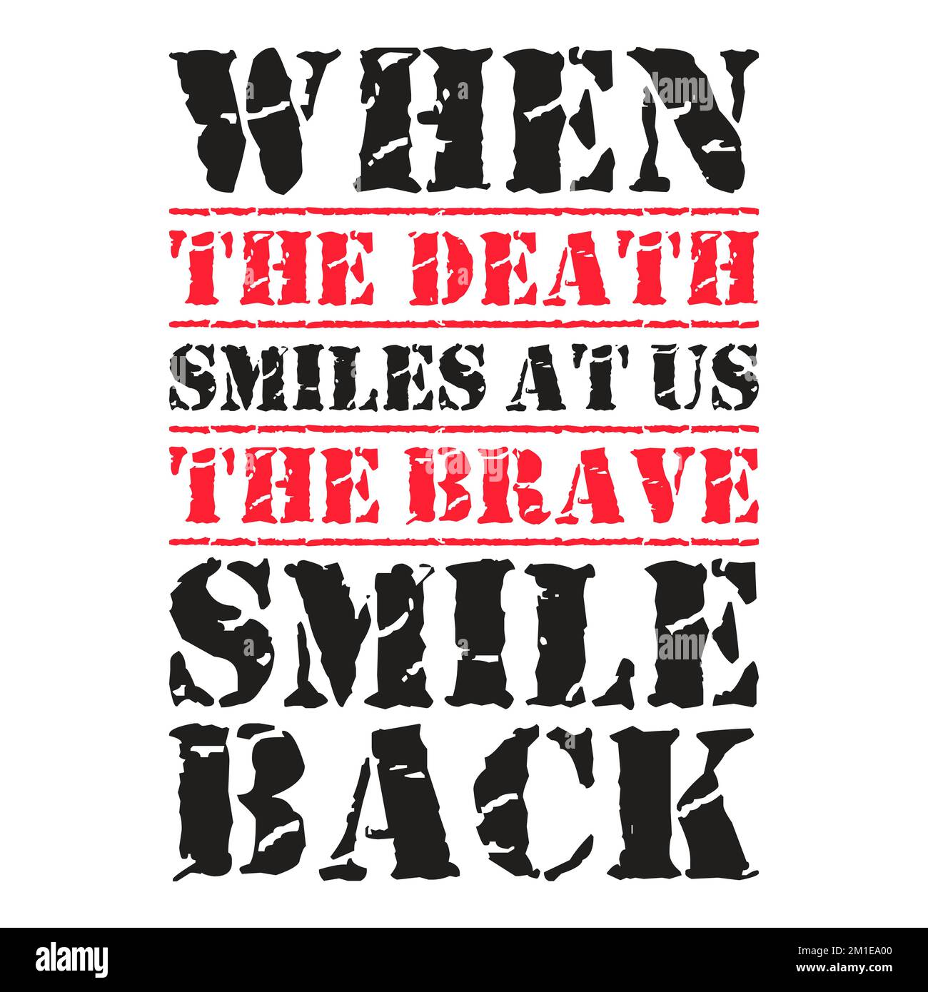 When the Death Smiles at Us the Brave Smile Back, Motivational ...