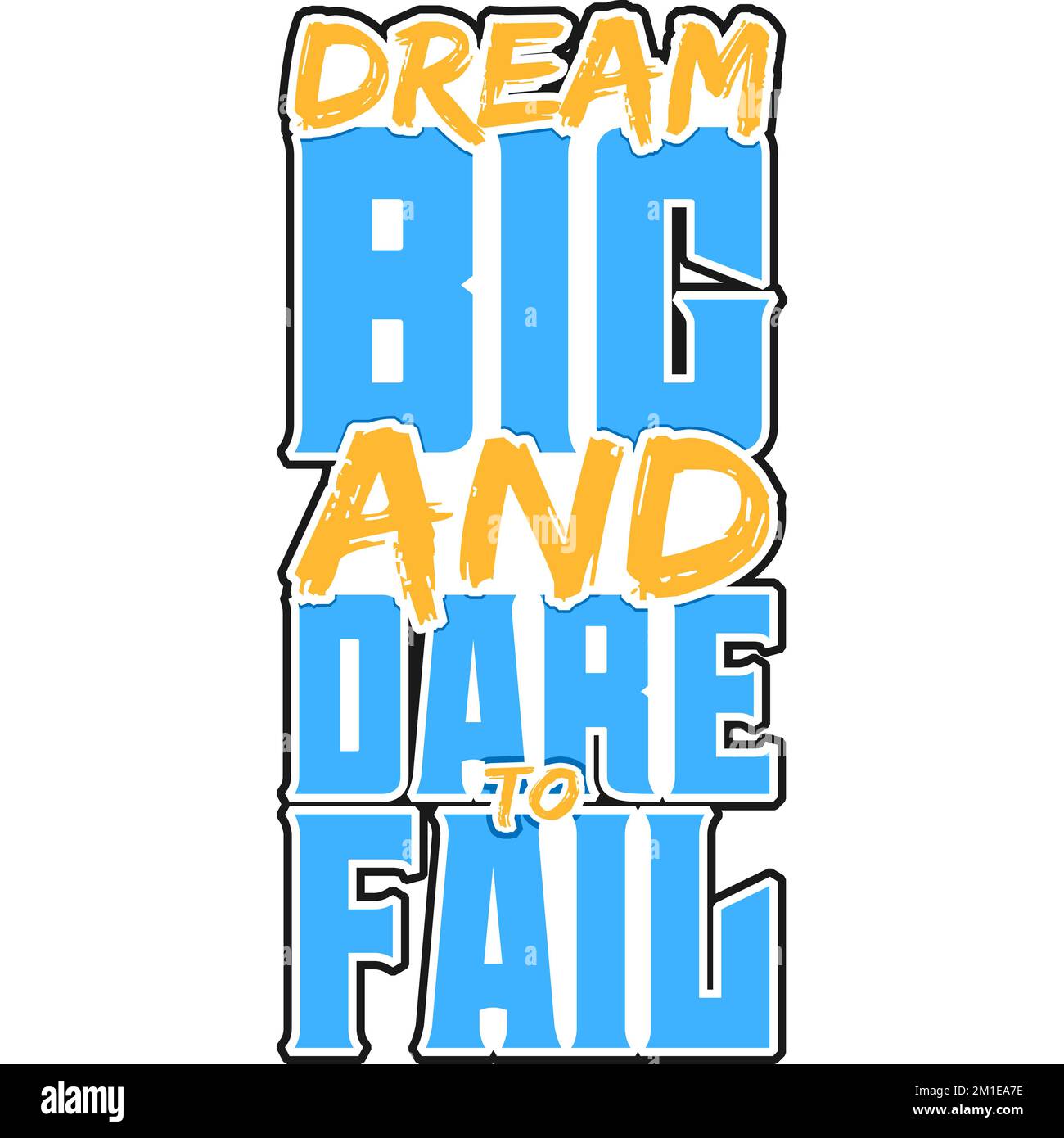 Dream Big and Dare to Fail, Motivational Typography Quote Design Stock ...