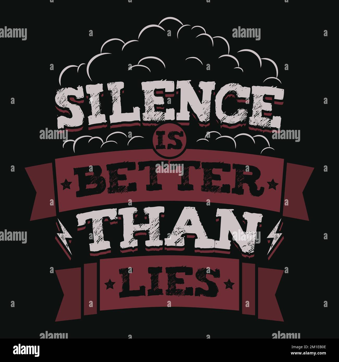 Silence is Better Than Lies, Motivational Typography Quote Design Stock ...
