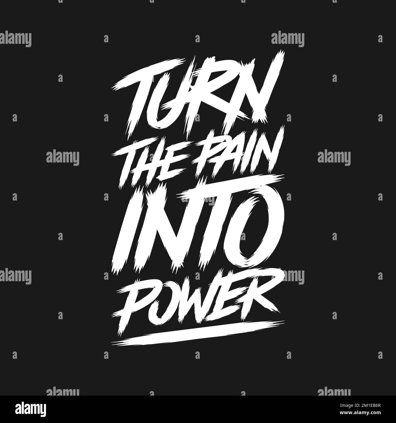 Turn The Pain Into Power, Motivational Typography Quote Design Stock ...