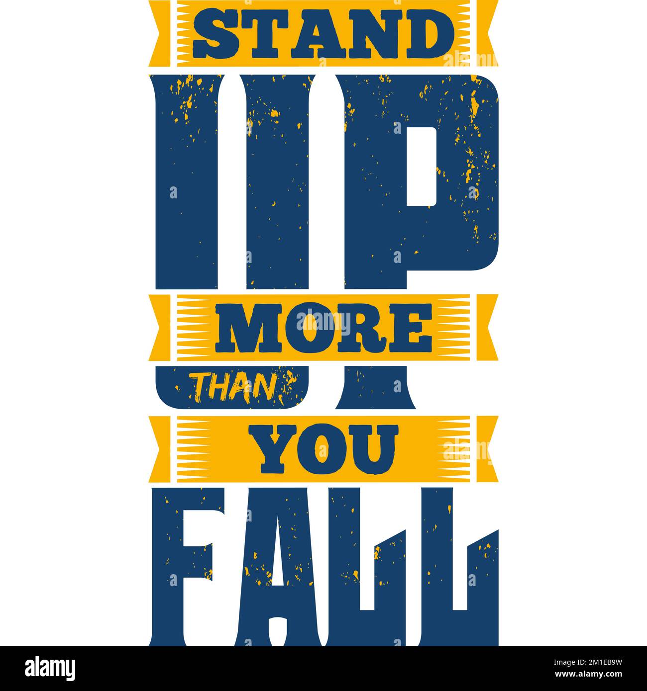Stand Up More Than You Fall, Motivational Typography Quote Design Stock ...