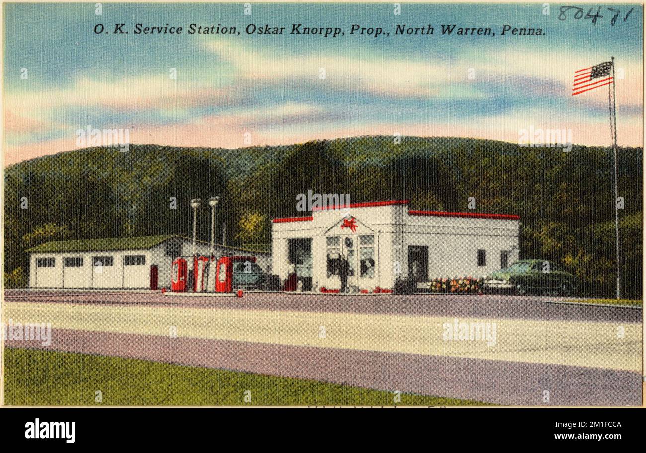 O. K. Service Station, Oskar Knorpp, Prop., North Warren, Penna ...