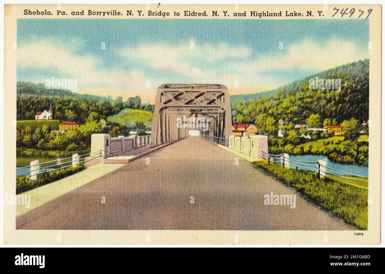 Shohola, Pa. and Barryville, N. Y. bridge to Eldred, N. Y. and Highland ...