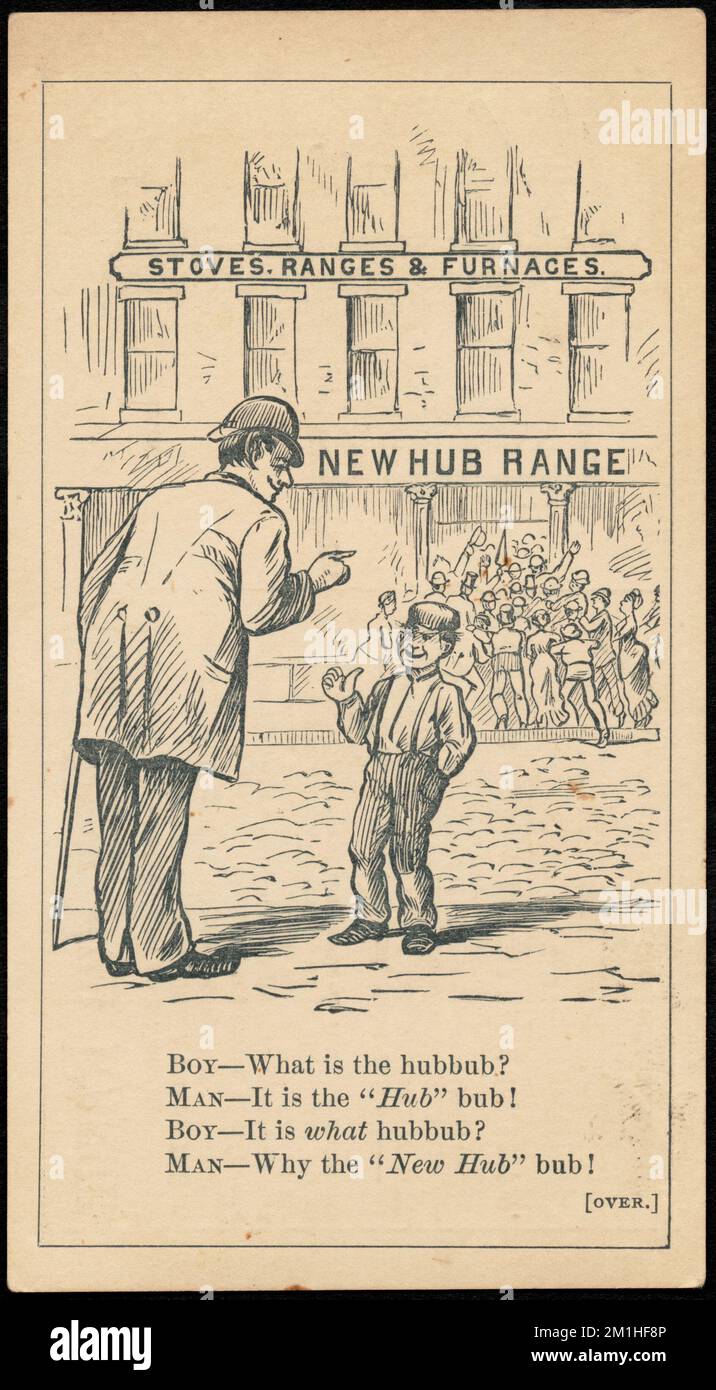 Stoves, ranges & furnaces. New Hub Range. Boy - What is the hubbub? Man ...