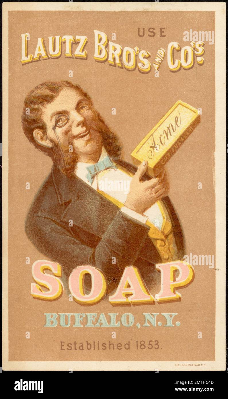 Use Lautz Bro's and Co's. Acme Soap, Buffalo, N.Y. Established 1853 ...