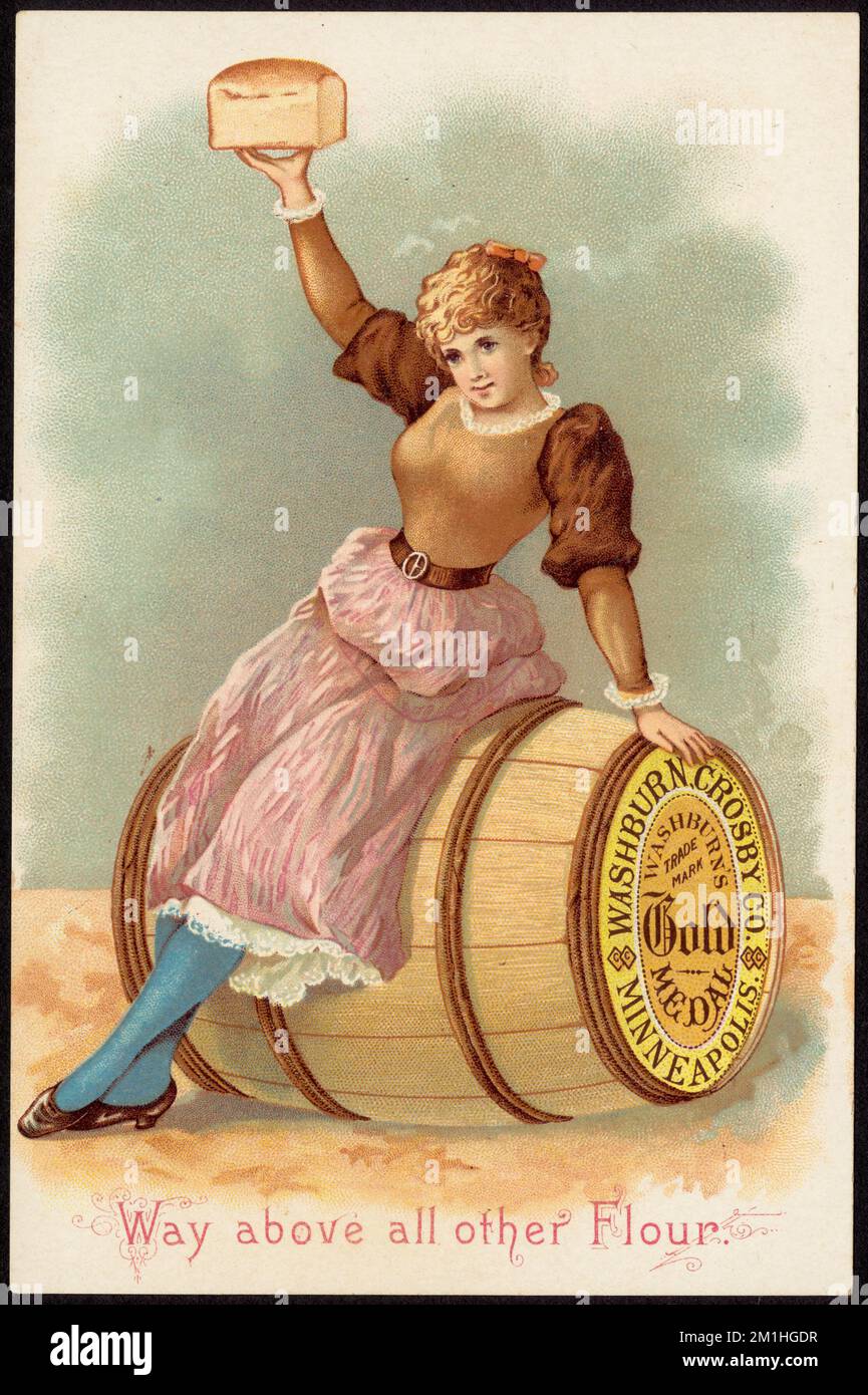 Way above all other flour. Washburn, Crosby's flour , Girls, Barrels ...